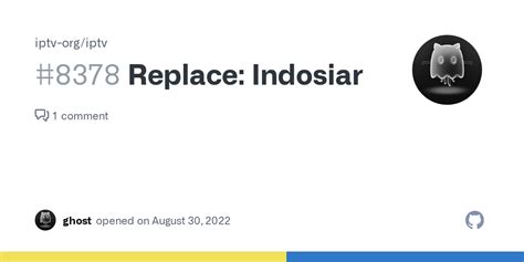 Replace Indosiar · Issue 8378 · Iptv Orgiptv · Github