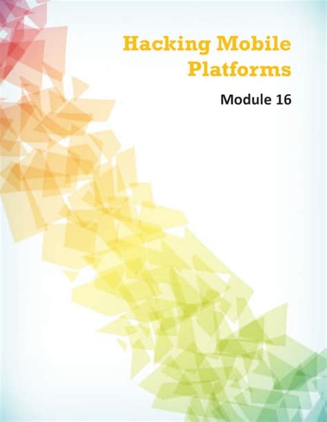 ce hv8 module 16 hacking mobile platforms pdf