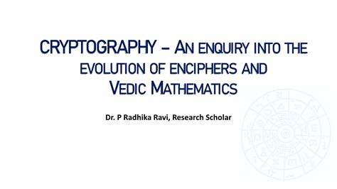 Cryptography An Enquiry Into The Evolution Of Enciphers And Vedic