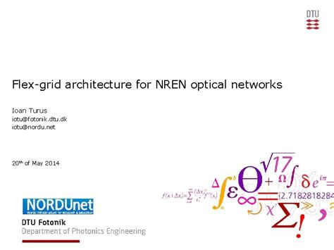 Flexgrid Architecture For Nren Optical Networks Ioan Turus