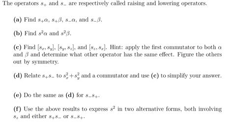 Solved The Operators S And Are Respectively Called Chegg