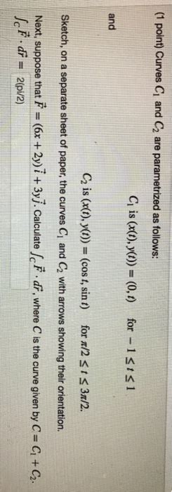 solved 1 point curves ci and c2 are parametrized as