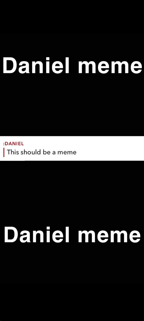 Daniel Meme R Randompics