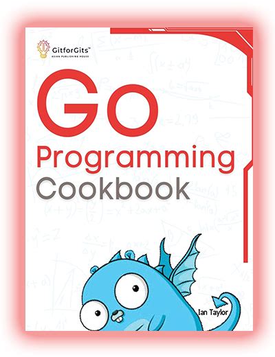 【book Review】 “go Programming Cookbook” By Ian Taylor【2024】