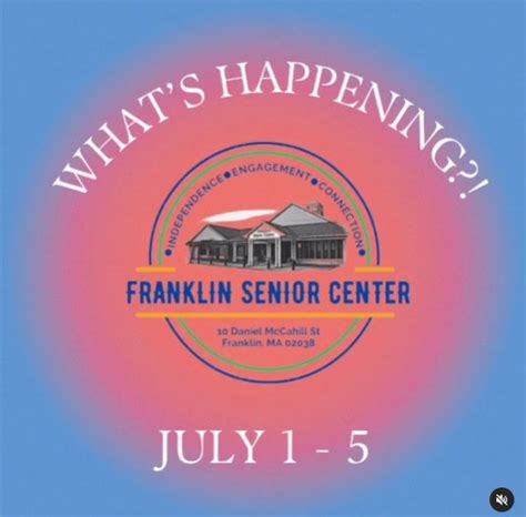 Franklin Matters Senior Center Events Week Of July 1 Through 5