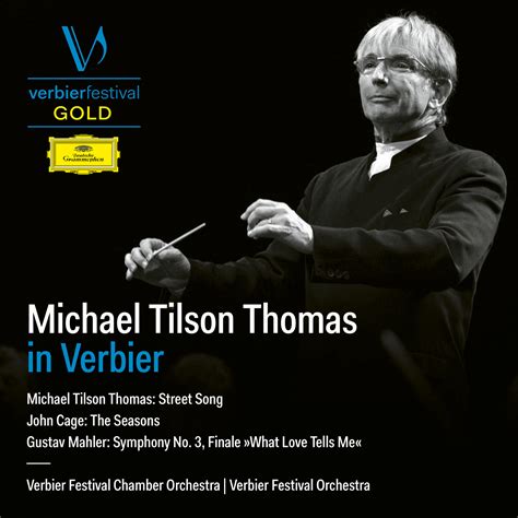 Michael Tilson Thomas In Verbier Deutsche Grammophon