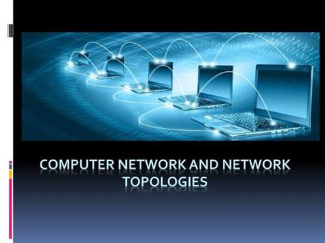 Presentation on computer networking and topology | PPT