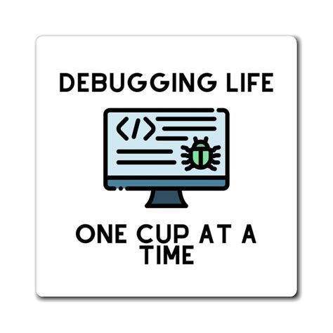 Debugging Programming Funny Coding Magnet Programmer Stem Software