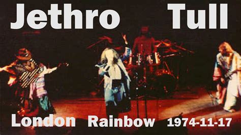 Jethro Tull Live Audio 1974 11 17 London Rainbow Theatre Youtube