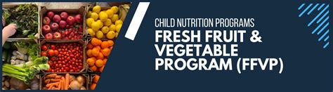 Fresh Fruit And Vegetable Program Ffvp Department Of Education