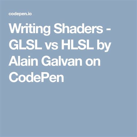 Writing Shaders Glsl Vs Hlsl