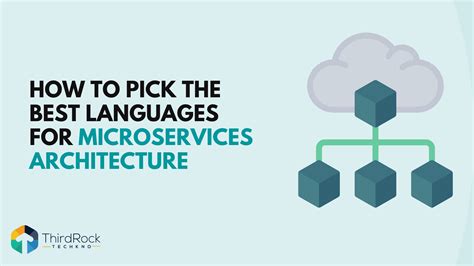 How To Opt Best Languages For Microservices Architecture Third Rock