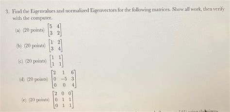 Solved 3 Find The Eigenvalues And Normalized Eigenvectors