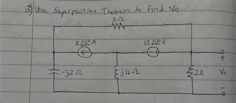 Solved 3 Use Superposition Theorem Do Find Vo
