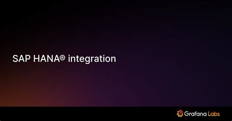 sap hana® integration grafana cloud documentation