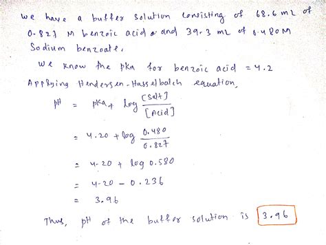 [Solved] A buffer solution is prepared by mixing 68.6 mL of 0.827 M benzoic... | Course Hero