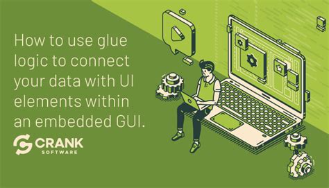 How To Use Glue Logic To Connect Your Data With Ui Elements Within An