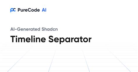 Develop Shadcn Timeline Separator Ai Makes Easy