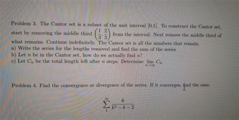 Solved Problem 3 The Cantor Set Is A Subset Of The Unit Chegg Com