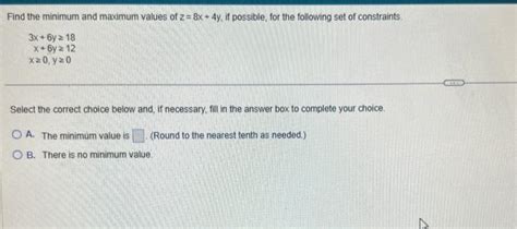solved find the minimum and maximum values of z 8x 4y if