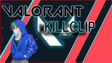 Valorant Kill Clip Youtube