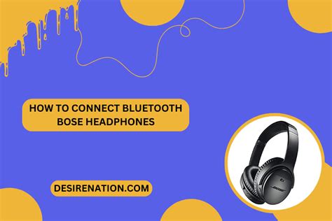 How To Connect Bluetooth Bose Headphones Desire Nation
