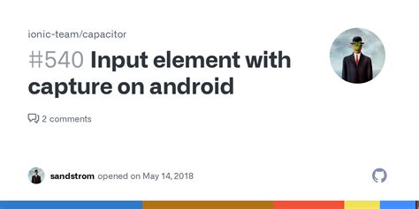 Input Element With Capture On Android · Issue 540 · Ionic Teamcapacitor · Github