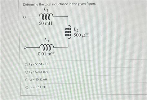 Solved Determine the total inductance in the given | Chegg.com