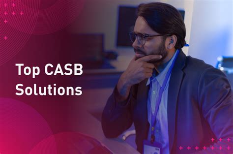 Top 5 Cloud Access Security Broker Casb Solutions For 2025 Check Point Software
