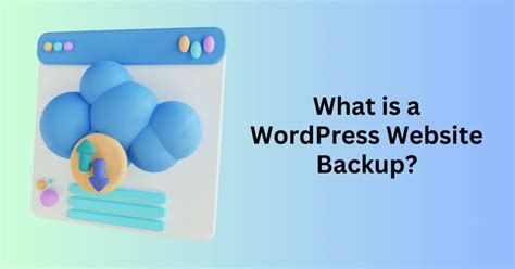 the ultimate guide to wordpress website backup bennietay