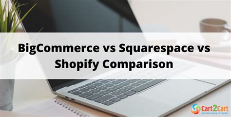 Bigcommerce Vs Squarespace Vs Shopify Pros And Cons Compared 2022 By Cart2cart Medium