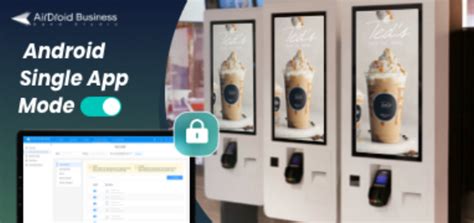 Android Single App Mode Definition Configuration Guide