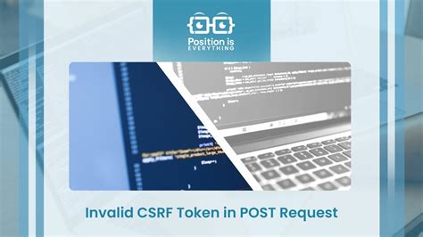 Invalid Csrf Token In Post Request Solving It Easily Position Is