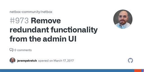 Remove Redundant Functionality From The Admin Ui · Issue 973 · Netbox Communitynetbox · Github