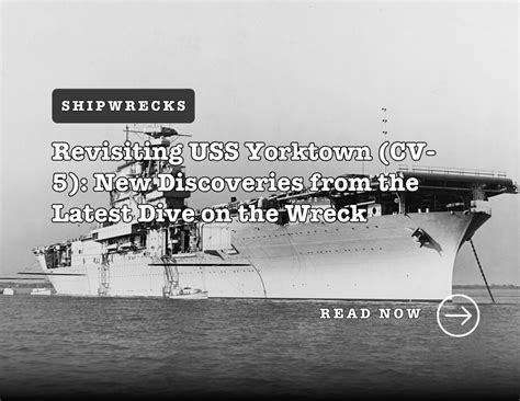 Revisiting Uss Yorktown Cv 5 New Discoveries From The Latest Dive On