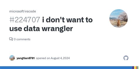 I Dont Want To Use Data Wrangler · Issue 224707 · Microsoftvscode