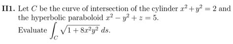 solved ii1 let c be the curve of intersection of the