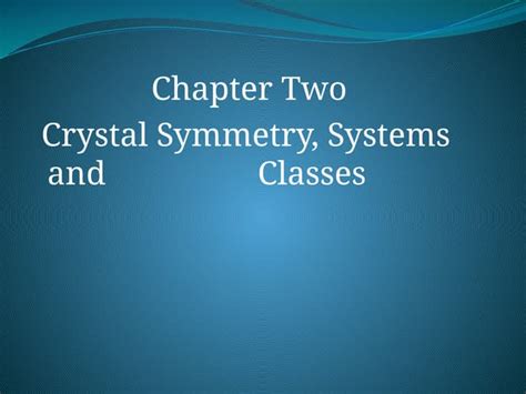 Chapter Twocrystal Symmetryppt For Geologyx Pptx