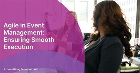 Agile In Event Management Ensuring Smooth Execution