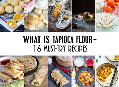 16 Must Try Tapioca Flour Recipes For Gluten Free Cooking