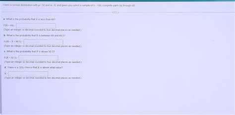 Solved Given A Normal Distribution With μ 50 And σ 8 And