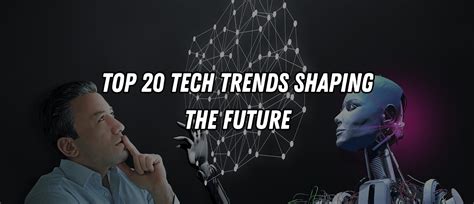 Top 20 Tech Trends Shaping The Future Ai 5g And Beyond 🚀 By Blend Visions Feb 2025 Medium