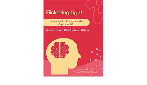 Gulam Husain On Linkedin Flickering Light Understanding Epilepsy In The Capital Of Us