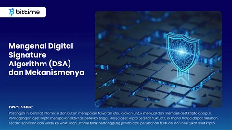 Apa Itu Digital Signature Algorithm Dsa Bittime