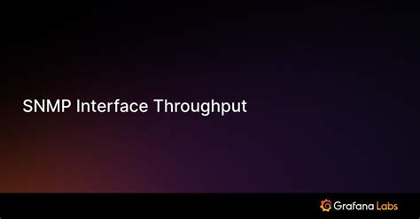 SNMP Interface Throughput Grafana Labs