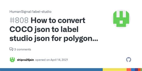 How To Convert Coco Json To Label Studio Json For Polygon Segmentation