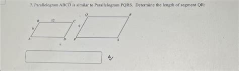 solved 7 parallelogram abcd is similar to parallelogram
