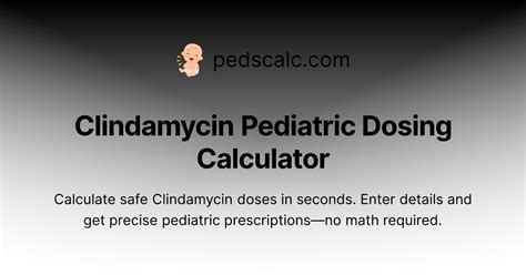 Pedscalc Clindamycin Pediatric Dose Calculator