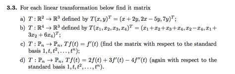 Solved For Each Linear Transformation Below Find It Matrix