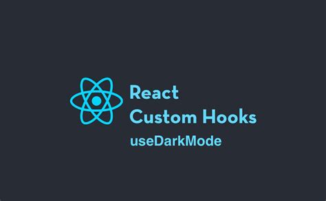 React Custom Hook Usedarkmode The “usedarkmode” Hook Dynamically